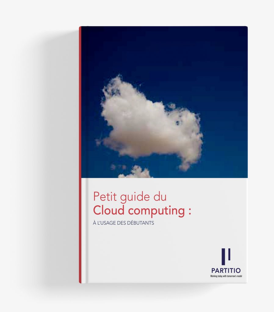 Guide du Cloud computing à l’usage des débutants | Partitio Guide du Cloud computing à l’usage des débutants | Partitio